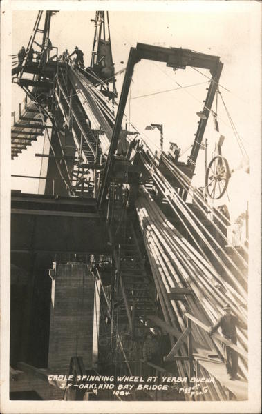 Cable Spinning Wheel on S.F.-Oakland Bay Bridge at Yerba Buena San ...