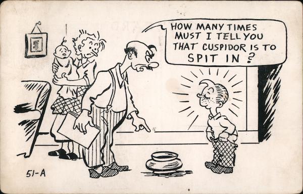 How Many Times Must I Tell You That Cuspidor Is To Spit In? Comic ...