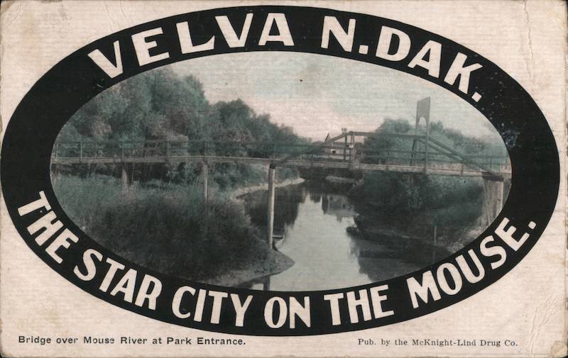 Bridge Over Mouse River at Park Entrance Velva, ND Postcard
