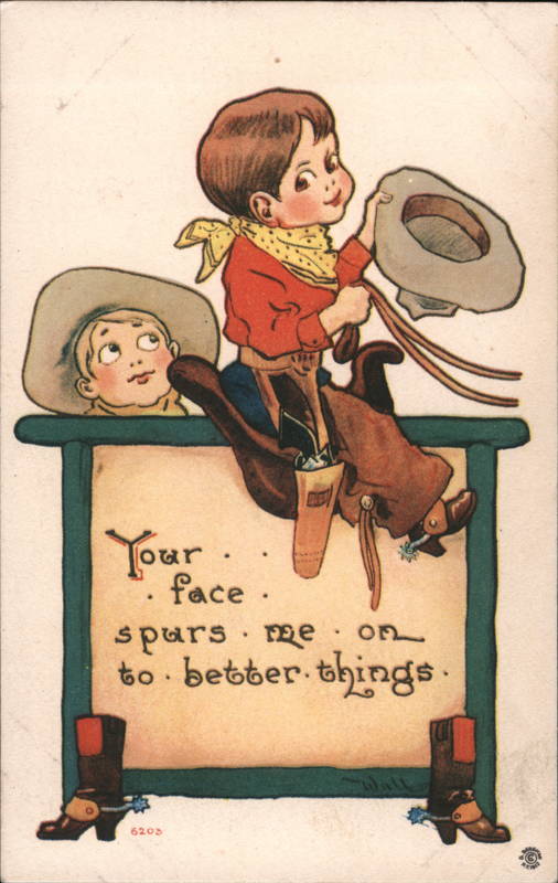 Your face spurs me on to better things. Cowboy Kids Postcard