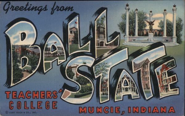 Greetings from Ball State Teacher's College Muncie, IN Postcard