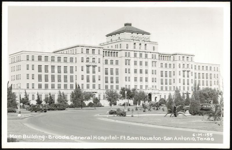 Main Building - Broode General Hospital - Ft. Sam Houston San Antonio ...