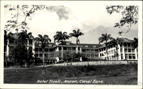Hotel Tivoli, Ancon Canal Zone, Panama