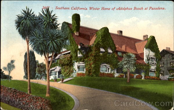 Southern California Winter Home of Adolphus Busch Pasadena, CA