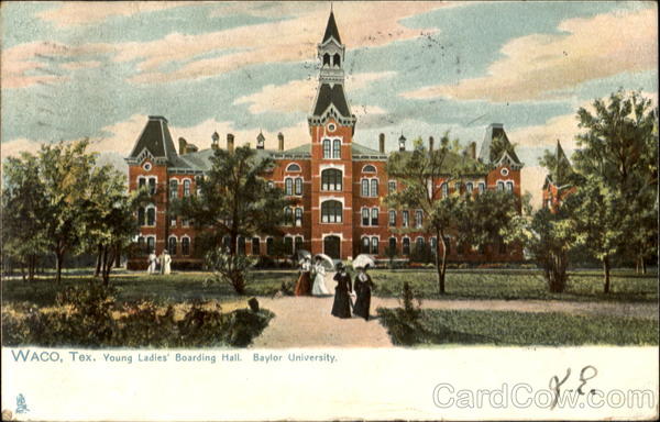 Young Ladies' Boarding Hall, Baylor University Waco, TX
