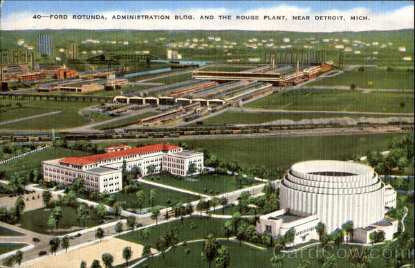 Ford Rotunda, Administration Building and the Rouge Plant Detroit, MI
