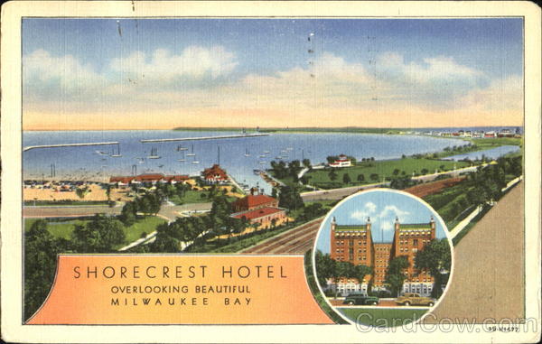 Shorecrest Hotel, On The Lake Front Milwaukee, WI