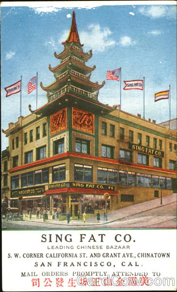 Sing Fat Co, S. W. Corner California St. and Grant Ave., Chinatown San ...