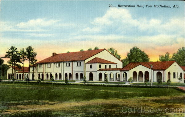 20- Recreation Hall, Fort McClellan, Ala Alabama
