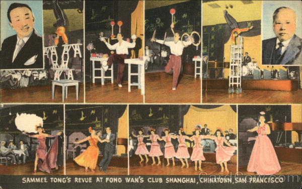 Sammee Tong's Revue at Fong Wan's Club Shanghai, Chinatown San ...