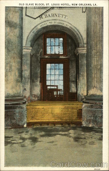 Old Slave Block, St. Louis Hotel New Orleans, LA