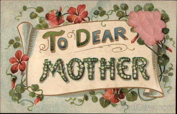 To Dear Mother To My Dear...
