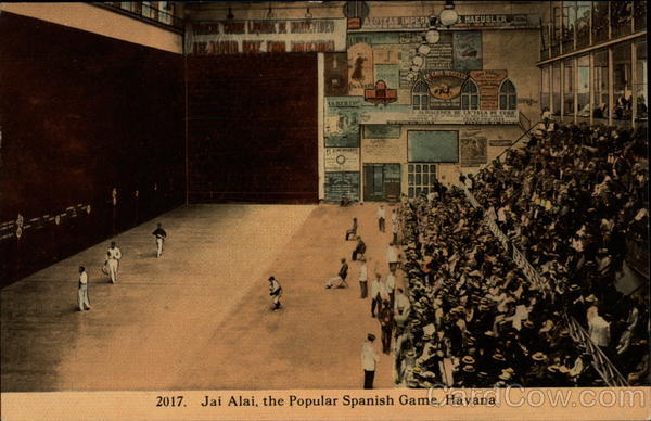 Jai Alai, the popular Spanish game Havana, Cuba