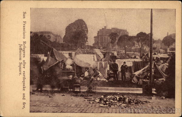 San Francisco Refugees after Earthquake and Fire, Jefferson Square ...