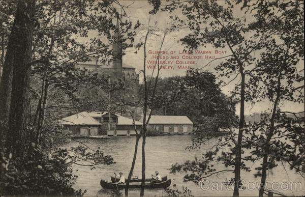 Glimpse of Lake Waban Boat House and College Hall, Wellesley College ...