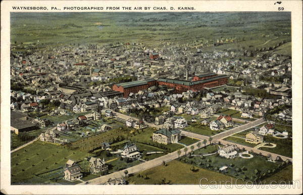 Town Photographed from the Air by Chas. D. Karns Waynesboro, PA