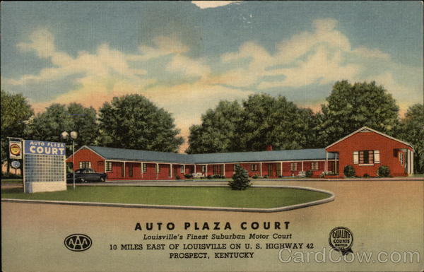 Auto Plaza Court - Louisville's Finest Suburban Motor Court Prospect, KY