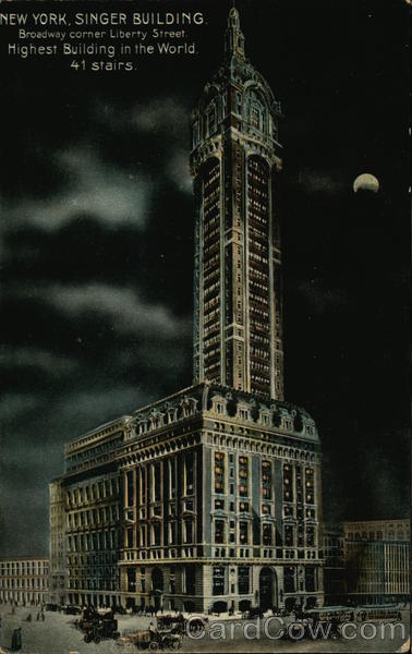Singer Building, Broadway Corner Liberty Street New York, NY