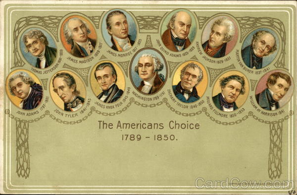 The American's Choice, 1789-1850 Presidents