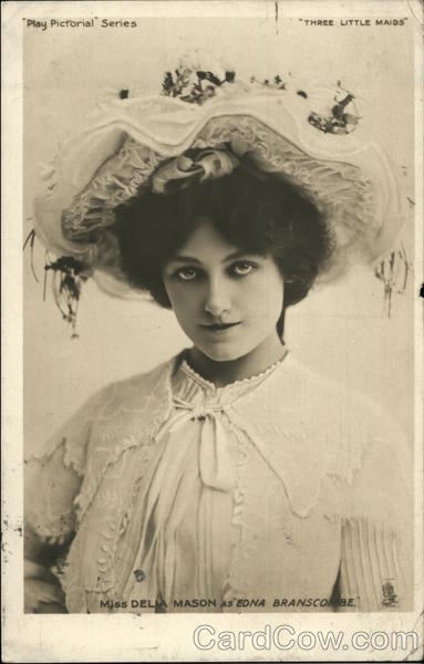 Miss Delia Mason as Edna Branscombe in "Three Little Maids" Actresses