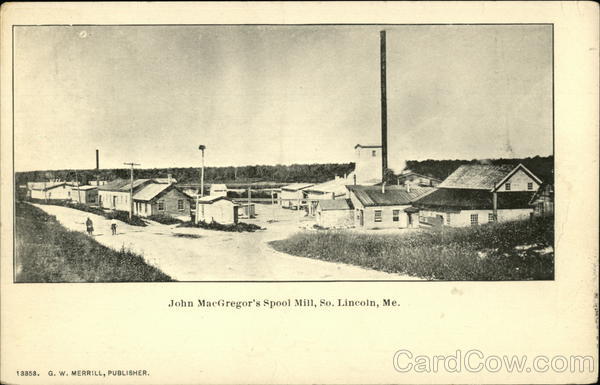John MacGregor's Spool Mill South Lincoln, ME Postcard