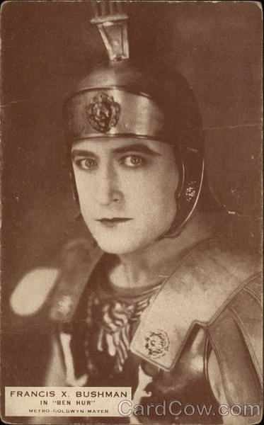 Francis X. Bushman in "Ben Hur" Actors Postcard