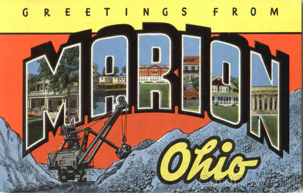 Greetings From Marion Ohio