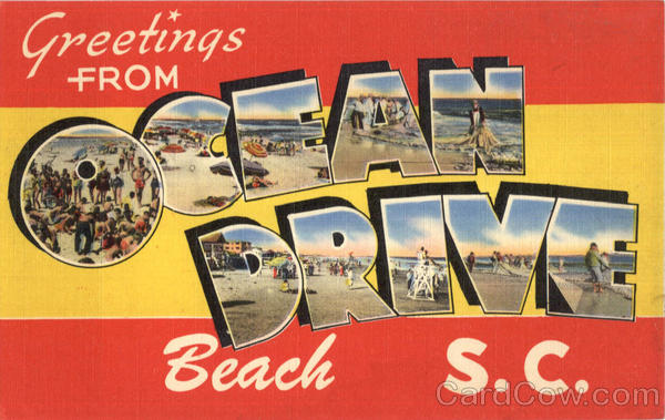 Greetings From Ocean Drive Beach South Carolina
