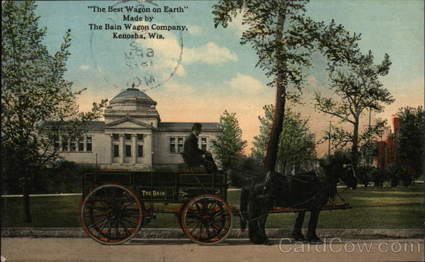 The Best Wagon on Earth, The Bain Wagon Company Kenosha, WI Postcard