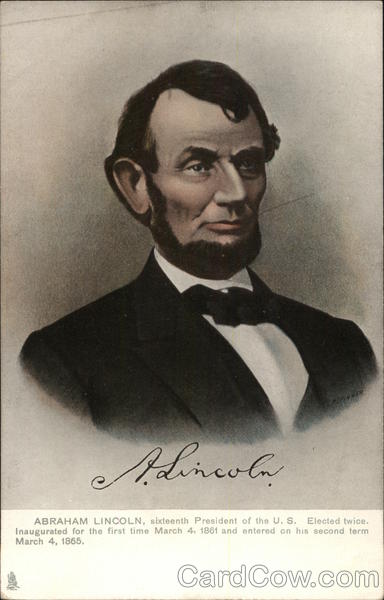 Abraham Lincoln, 16th. President of the US. Elected twice. Inaugurated ...