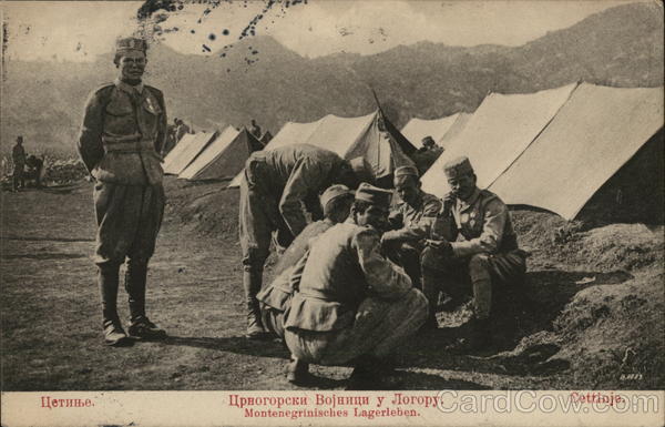 Montenegrin Soldiers in camp, Cetina, Croatia/Serbia World War I