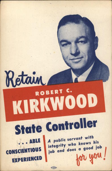 Retain Robert C. Kirkwood, State Controller California Postcard