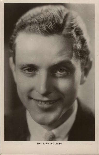 Phillips Holmes Photo Postcard Actors Postcard