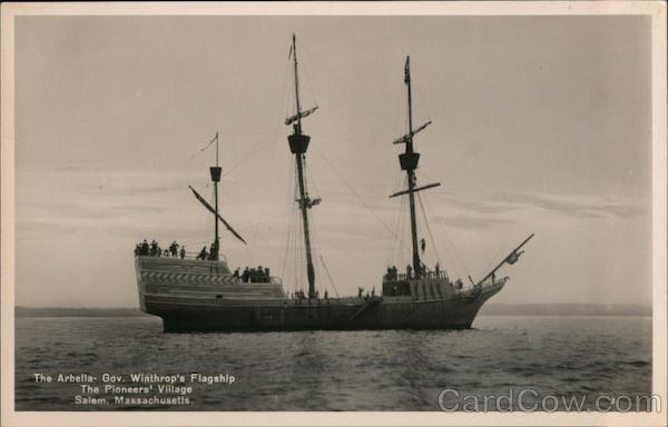 The Arbella-Gov. Winthrop's Flagship The Pioneers' Village Salem, MA ...
