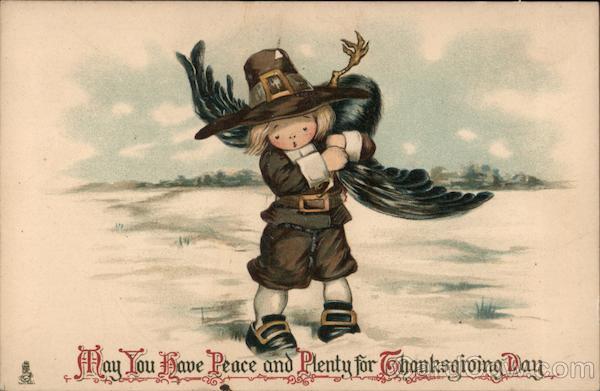 May You have Peace and Plenty for Thanksgiving Day Pilgrim with Turkey ...