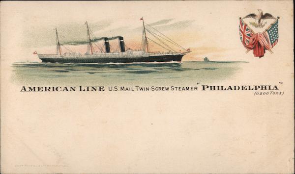 American Line U.S. Mail Twin-Screw Steamer "Philadelphia" (11500 Tons ...