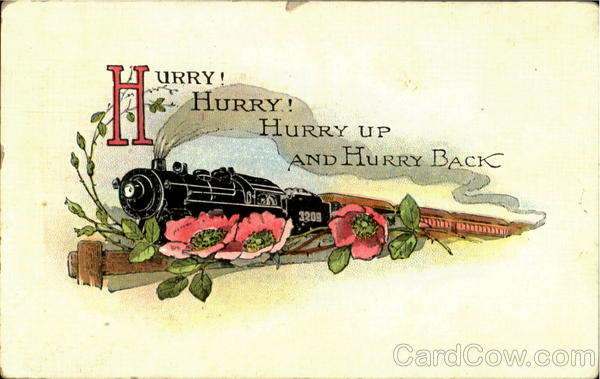 Hurry! Hurry! Hurry Up And Hurry Back Trains, Railroad