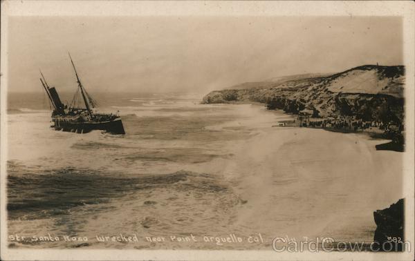 Wreck of Steamer Santa Rosa - July 7, 1911, Point Arguello Arlight, CA ...