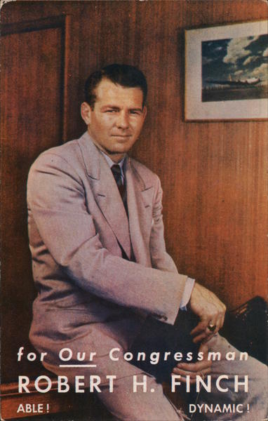 Congressman Robert H. Finch Inglewood, CA Political Postcard