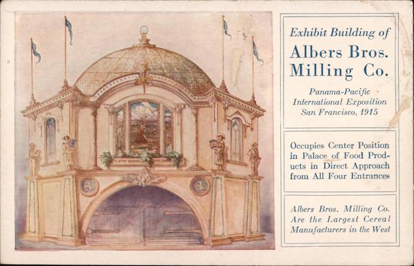 Exhibit Building of Albers Bros. Milling Co. San Francisco, CA Postcard