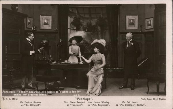 "Penelope", Starring Marie Tempest, Norma Whalley, Graham Browne, Eric ...
