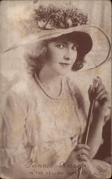 Fannie Ward In "The Yellow Ticket" Actresses Postcard